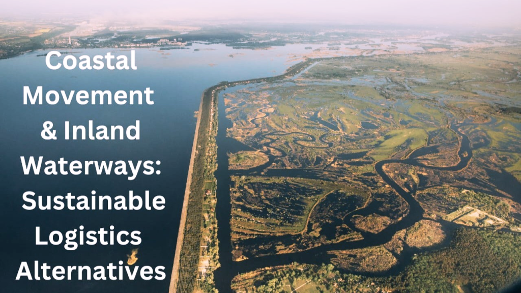 Coastal Movement & Inland Waterways: Sustainable Logistics Alternatives ...